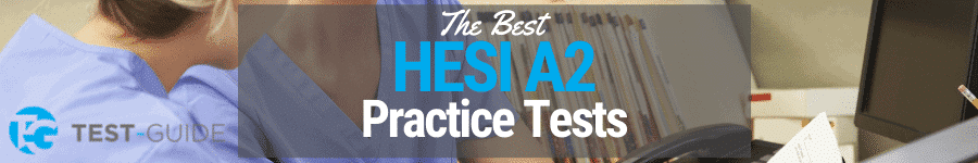 Free HESI A2 Practice Tests | 16+ Exams | Test-Guide