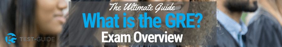 What is the GRE? | GRE Exam Overview | Test-Guide
