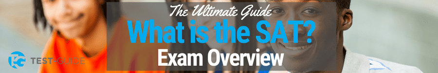 What is the SAT? | SAT Exam Overview | Test-Guide