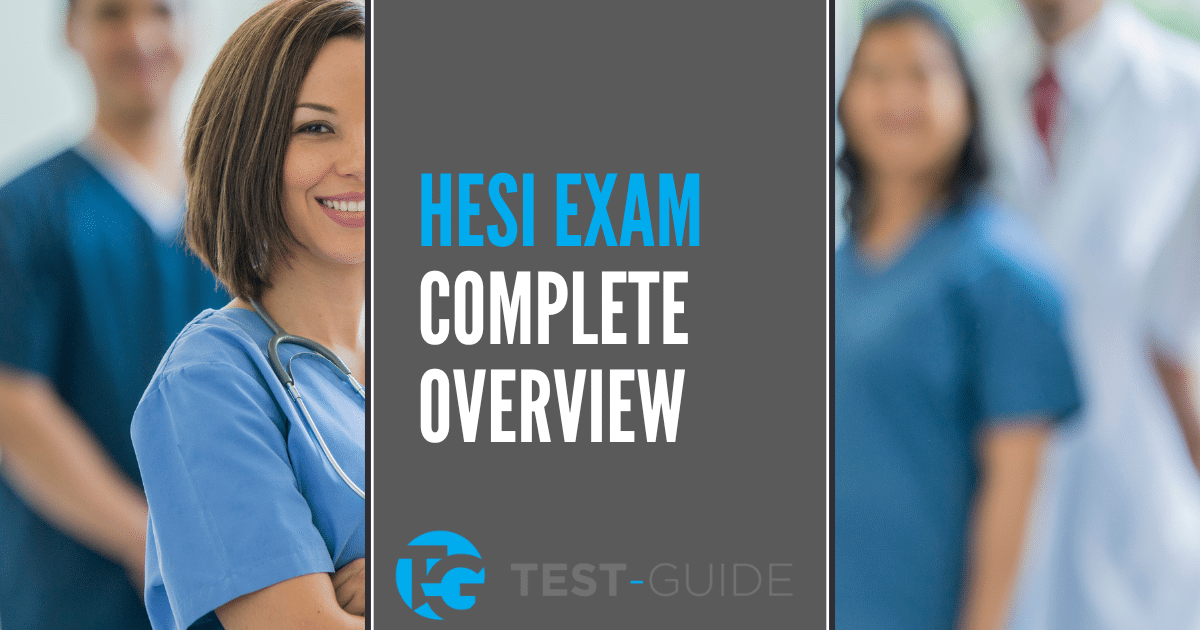HESI A2 Exam Overview | Complete Guide | Test-Guide HESI A2 Exam Overview | Complete Guide | Test-Guide