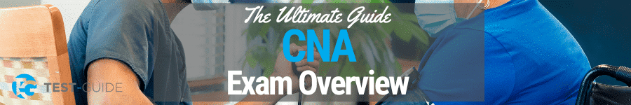 CNA Exam Overview | Complete Breakdown | Test-Guide