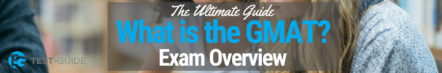 What is the GMAT? | GMAT Exam Overview | Test-Guide
