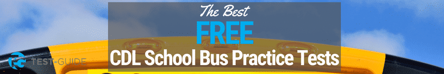 CDL School Bus Practice Test [100% Free] | Test-Guide