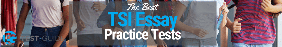 TSI Essay Practice Test | Practice Writing Prompts | Test-Guide